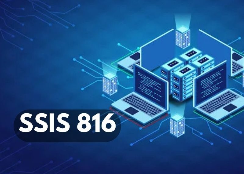 SSIS 816: Your Ultimate Guide to Data Transformation - MagKnows